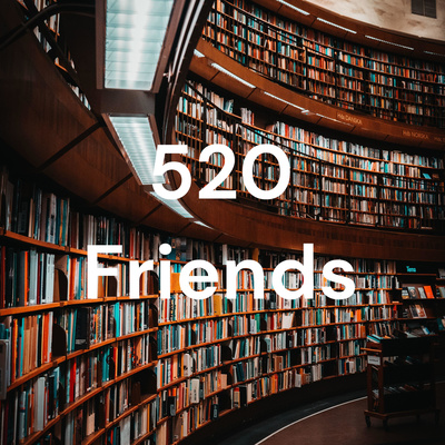 520 Friends • A podcast on Spotify for Creators