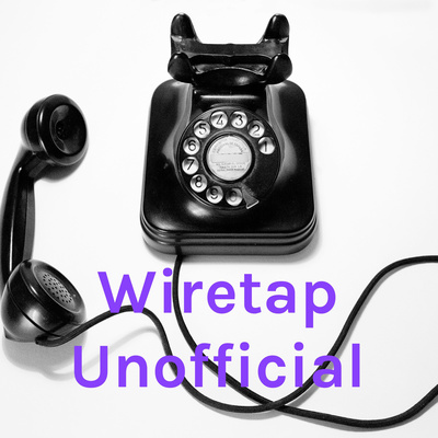 Wiretap Wiretapped Archive • A podcast on Spotify for Creators