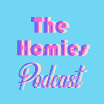The Homies Podcast • A podcast on Spotify for Creators