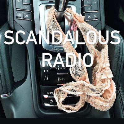 Scandalous Radio • A podcast on Spotify for Creators
