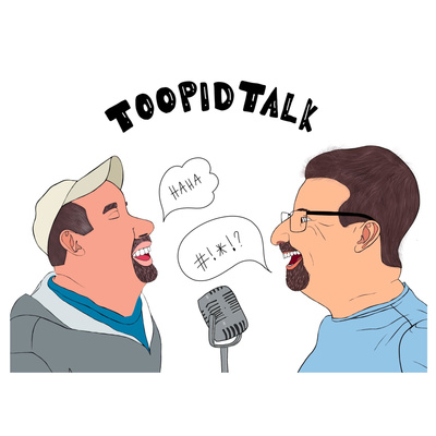 Toopid Talk • A podcast on Spotify for Creators
