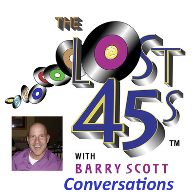 The Lost 45s Conversations with Barry Scott • A podcast on Spotify for ...