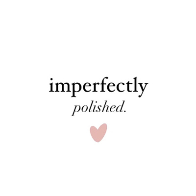 Imperfectly Polished • A podcast on Spotify for Podcasters