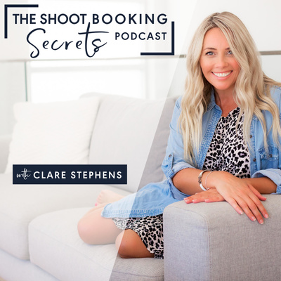 The Shoot Booking Secrets Podcast with Clare Stephens • A podcast on Spotify for Creators