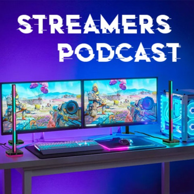 Streamers Podcast • A podcast on Spotify for Creators