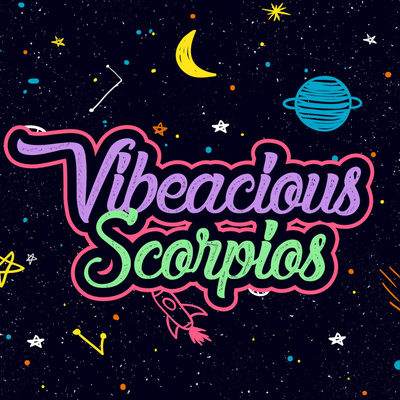 Vibeacious Scorpios • A podcast on Spotify for Podcasters