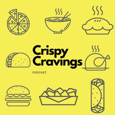 Crispy Cravings • A podcast on Spotify for Creators