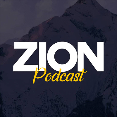 Zion Podcast • A podcast on Spotify for Podcasters