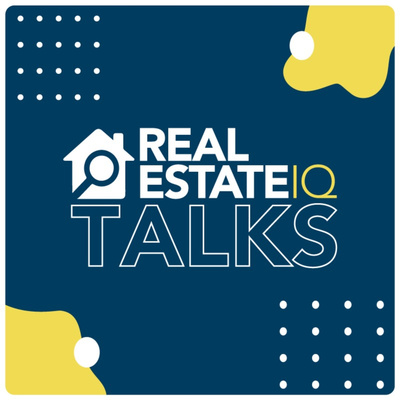 Real Estate IQ Podcast • A podcast on Spotify for Creators