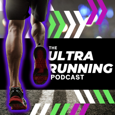 The Ultra Running Podcast • A podcast on Spotify for Creators
