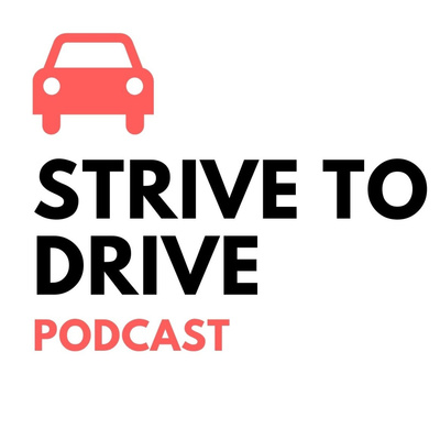 Strive to Drive Podcast • A podcast on Spotify for Creators