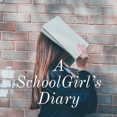 A SchoolGirl's Diary • A podcast on Spotify for Podcasters
