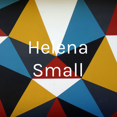 Helena Small • A podcast on Spotify for Podcasters