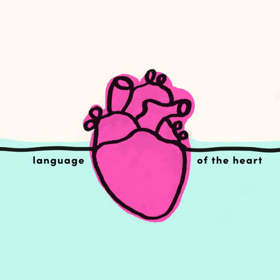 Language of the Heart • A podcast on Spotify for Creators
