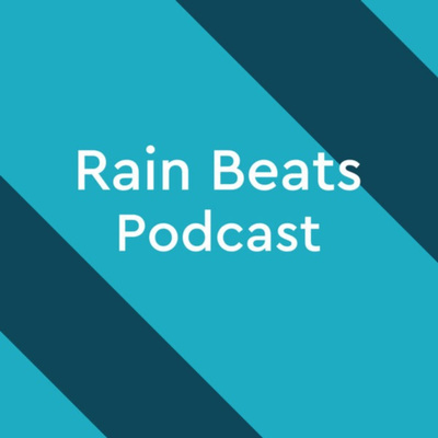 Rain Beats Podcast • A podcast on Spotify for Creators