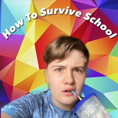 How To Survive School • A podcast on Spotify for Podcasters