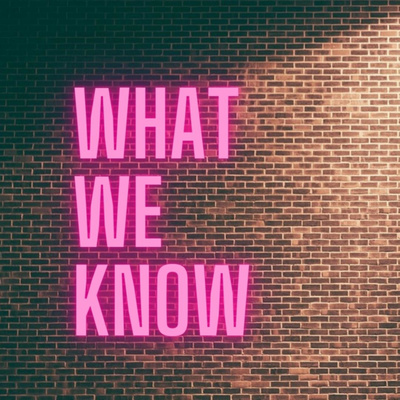 What We Know Podcast • A podcast on Spotify for Podcasters