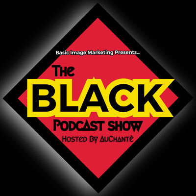 The Black Podcast Show • A podcast on Spotify for Creators