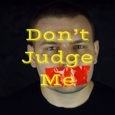 Don't Judge Me • A podcast on Spotify for Creators