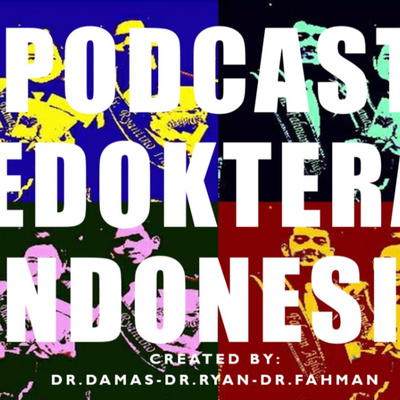 Podcast Kedokteran Indonesia • A podcast on Spotify for Creators