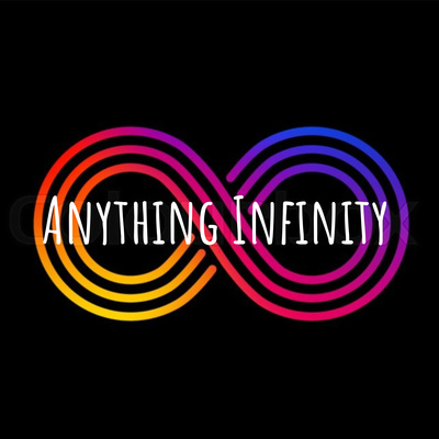Anything Infinity • A podcast on Spotify for Creators