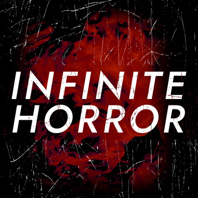 Infinite Horror • A podcast on Spotify for Creators