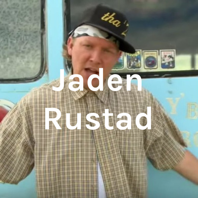 Jaden Rustad • A podcast on Spotify for Creators