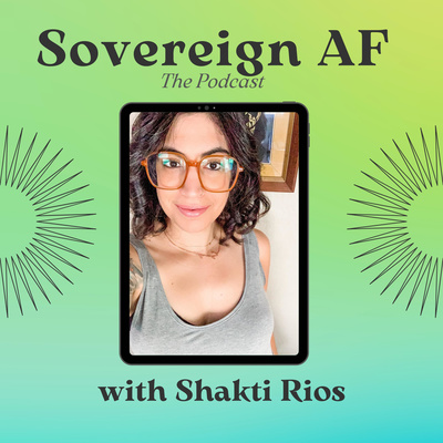 Sovereign AF • A podcast on Spotify for Creators