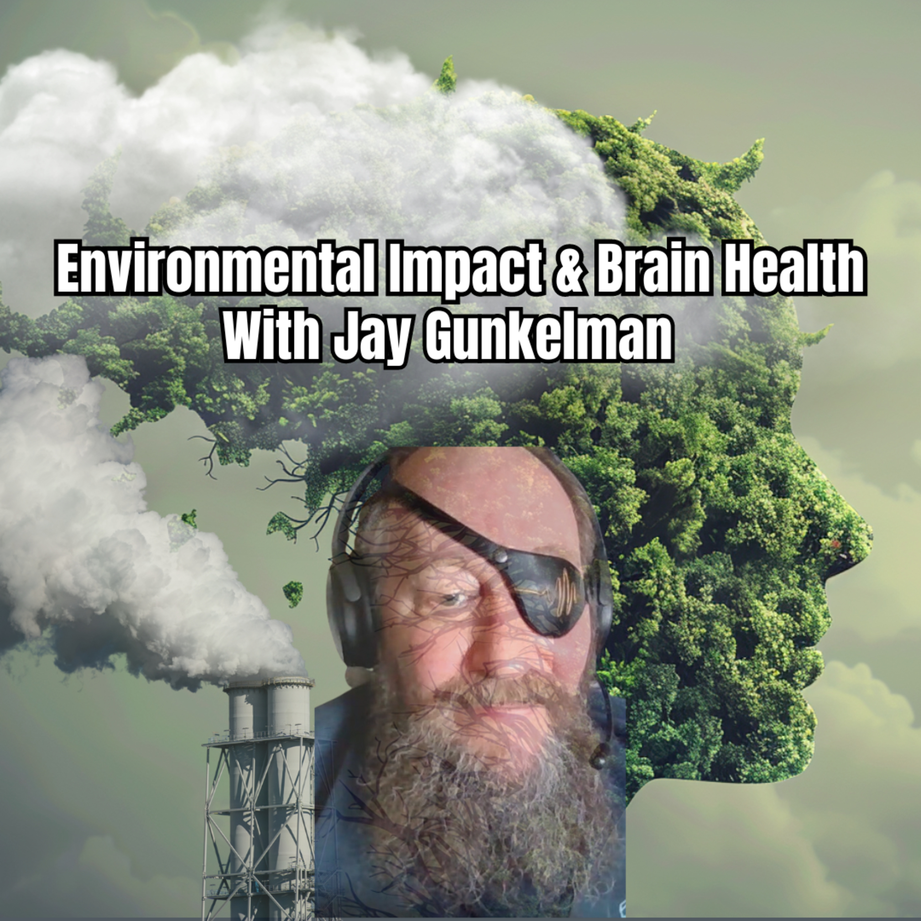 Environmental Impact and Brain Health: Insights from EEG Expert Jay ...