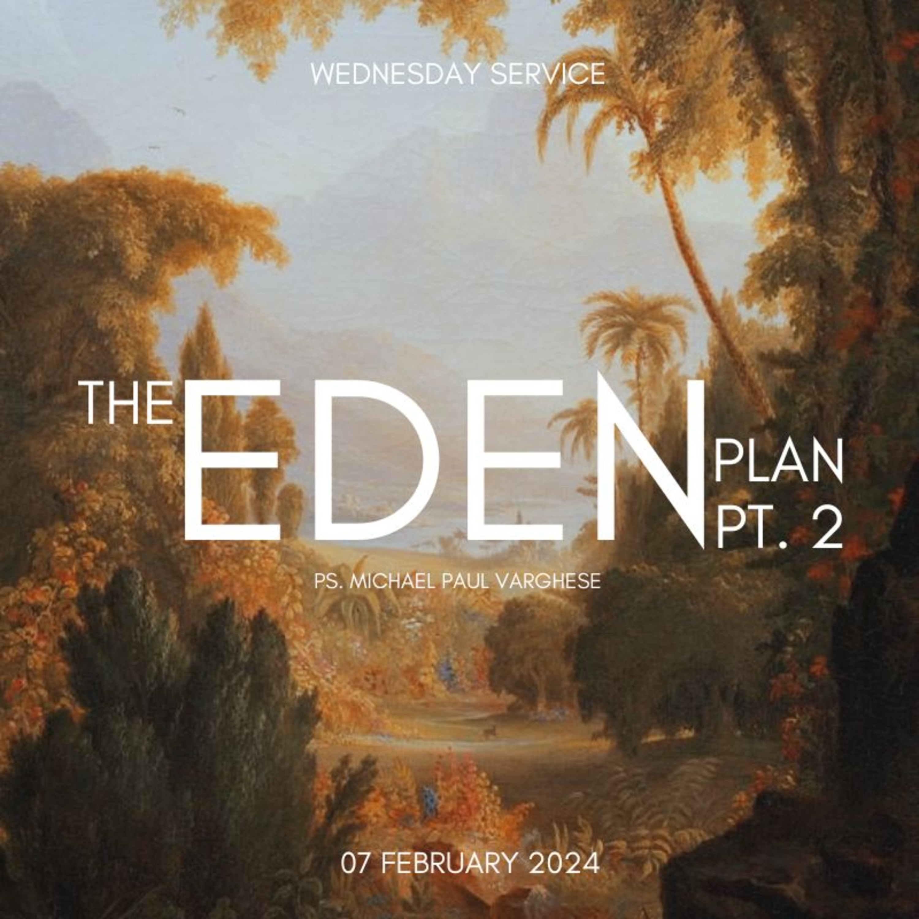 The Eden Plan - Part 2 - WBS_07 February 2024 – Word Of His Grace ...