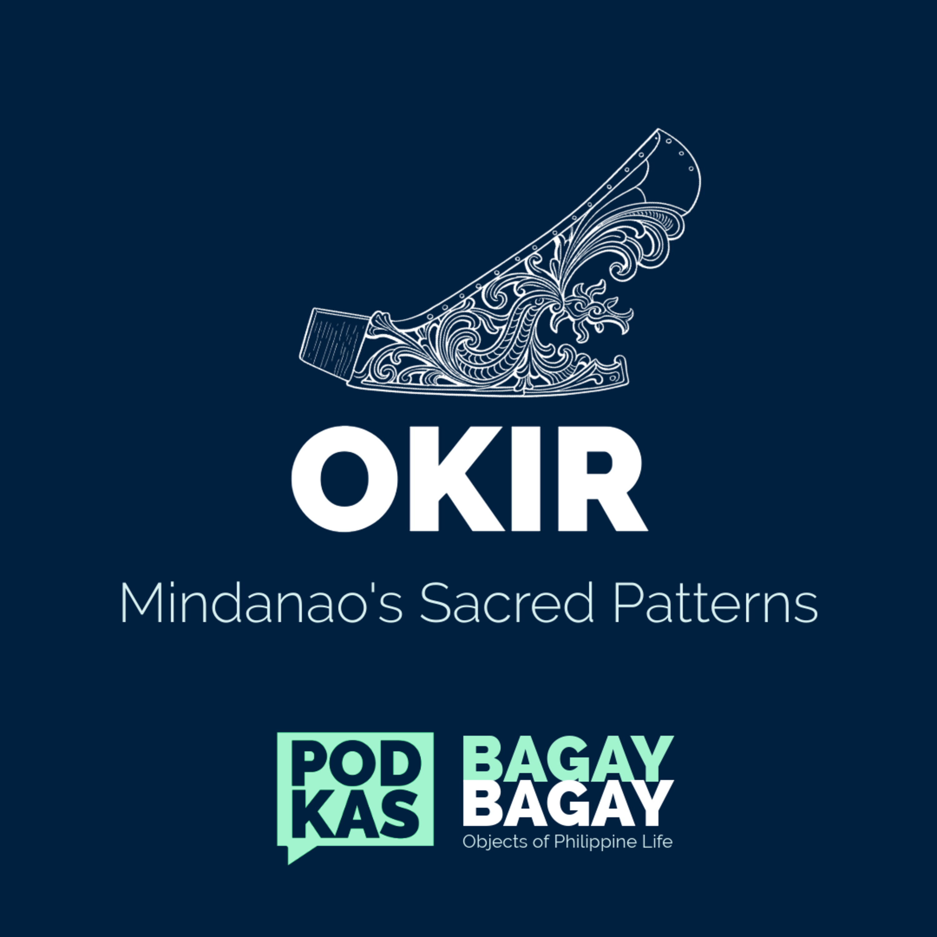 Okir: Mindanao's Sacred Patterns – PODKAS – Podcast – Podtail