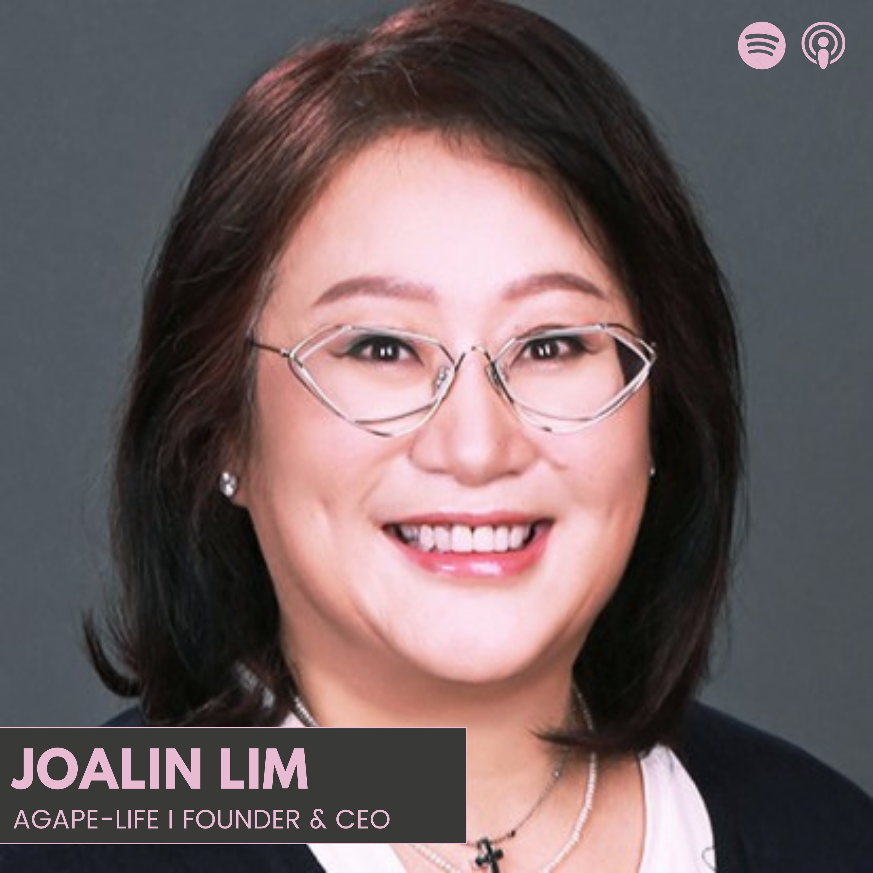 Agape Life: Pioneering Global Healthcare in Asia" (ft. Joalin Lim) #21 – Business and Bubble Tea ...