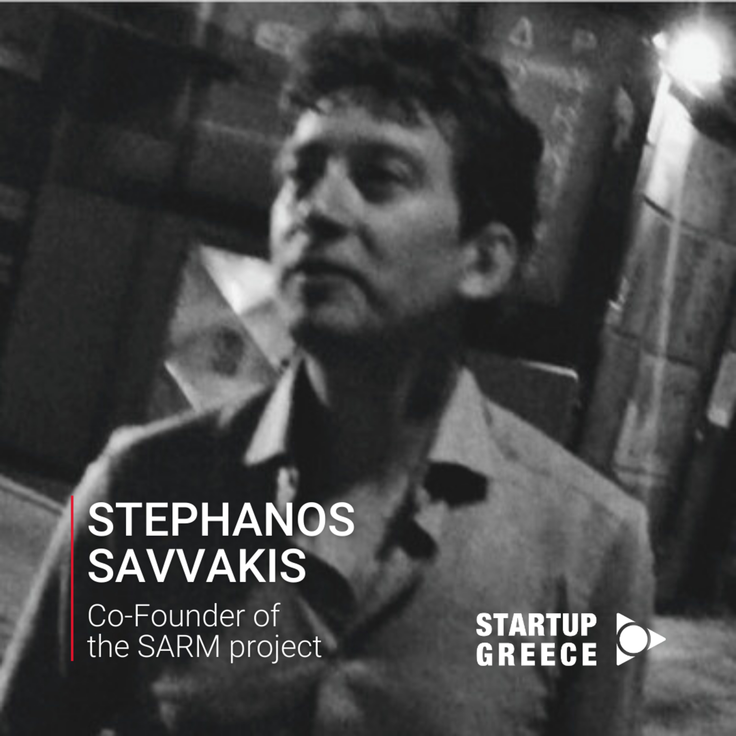 EP#86: Stephanos Savvakis, Co-Founder of the SARM project – Startup ...