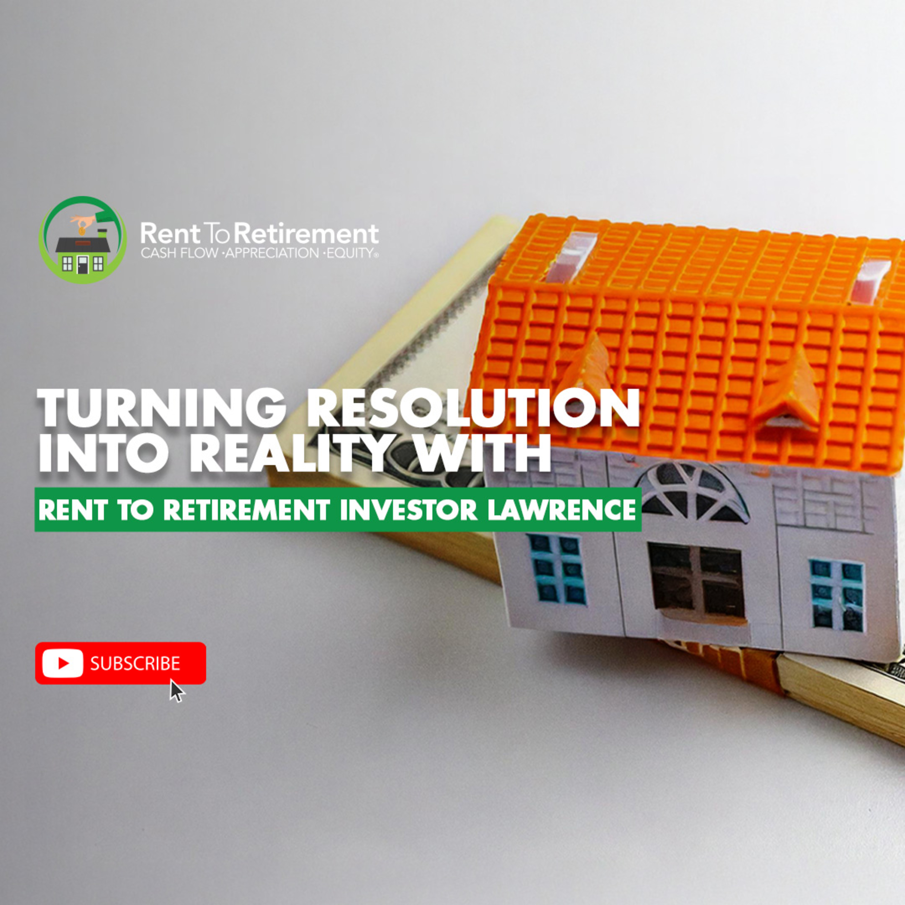 Turning Resolutions into Reality with Rent To Retirement Investor ...