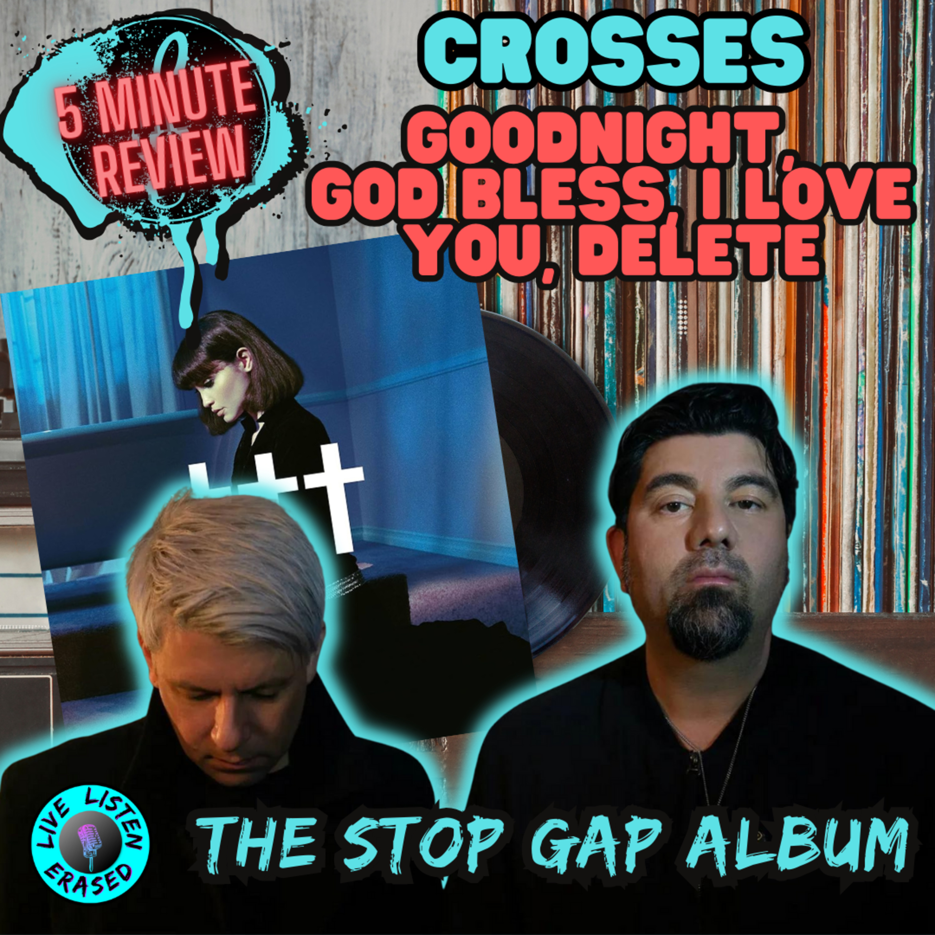 Crosses - Goodnight, God Bless, I Love You, Delete (THE STOP GAP ALBUM ...