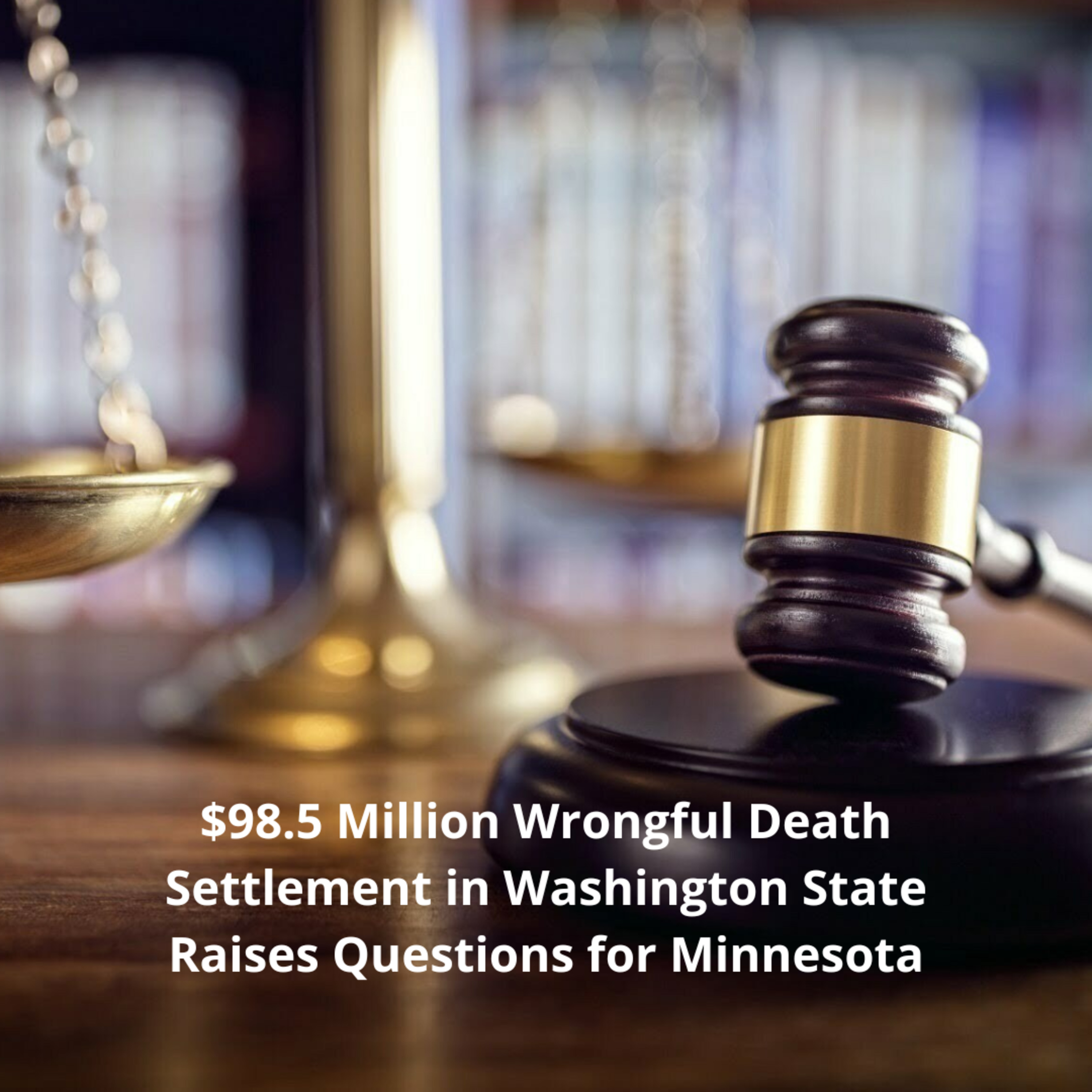 $98.5 Million Wrongful Death Settlement in Washington State Raises ...