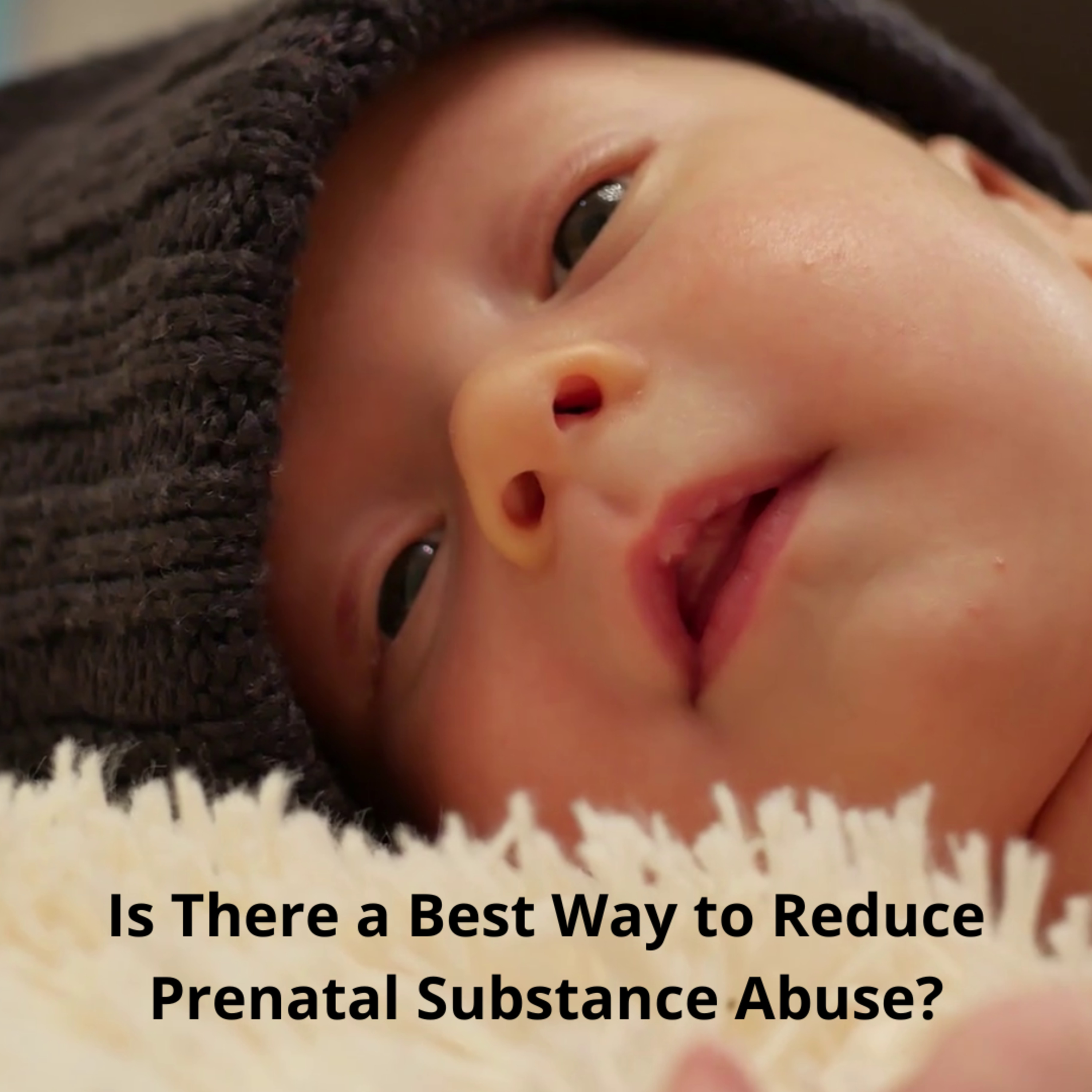 Is There a Best Way to Reduce Prenatal Substance Abuse? – Safe Passage ...