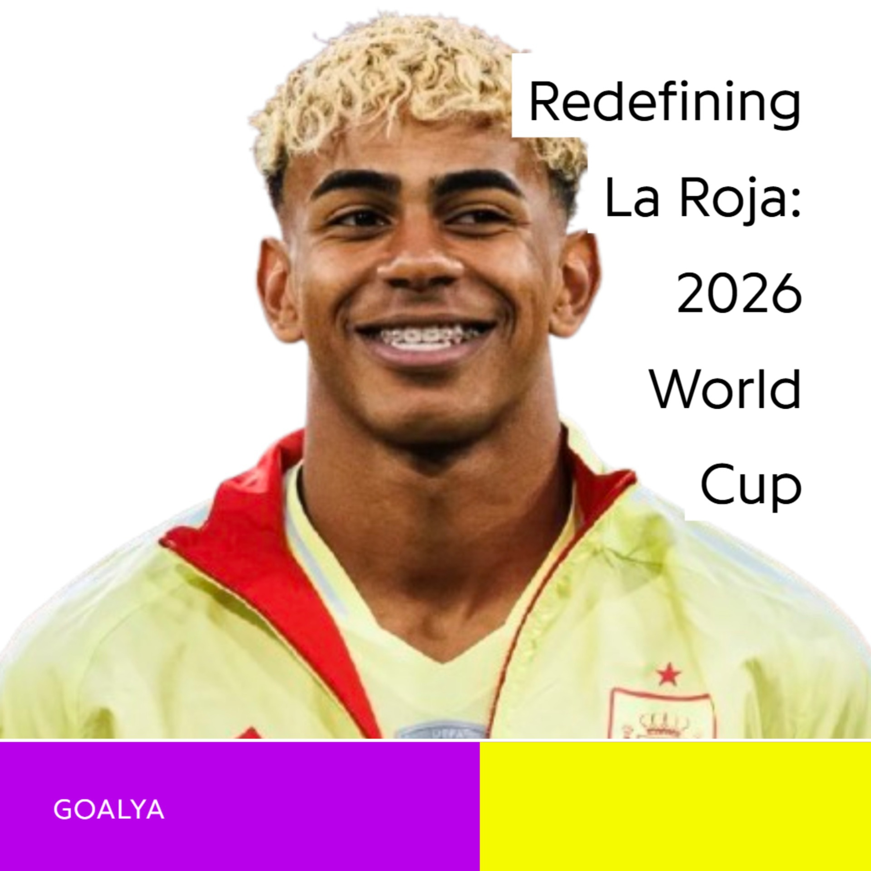 Redefining La Roja: Can Spain’s Golden Youth Conquer the 2026 World Cup ...