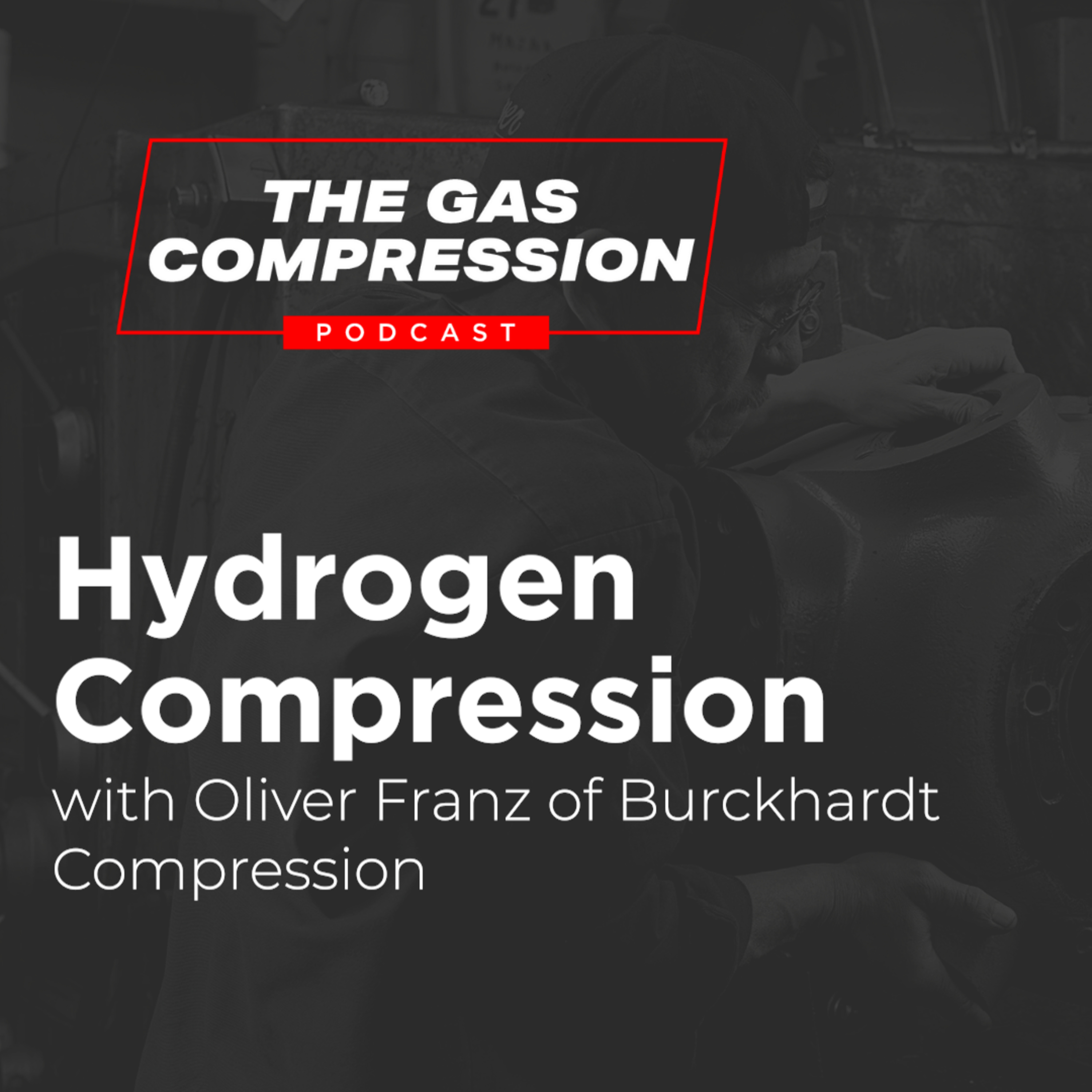 Hydrogen Compression - Oliver Franz of Burckhardt Compression with an overview of where we are ...