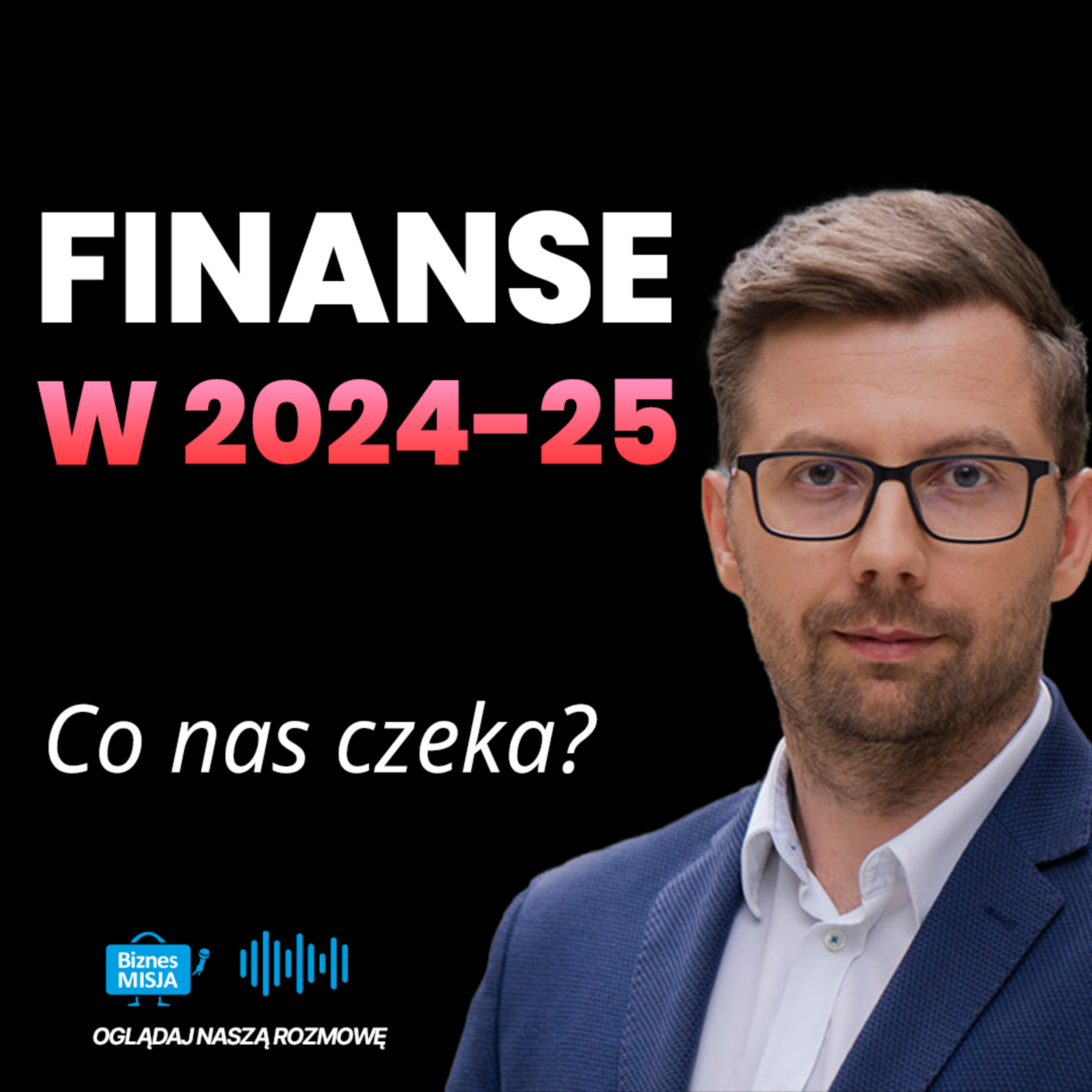 Co nas CZEKA w 2024-25 jeśli chodzi o NASZE FINANSE? Gdzie WYDAJEMY NAJWIĘCEJ - Adam Zagała ...