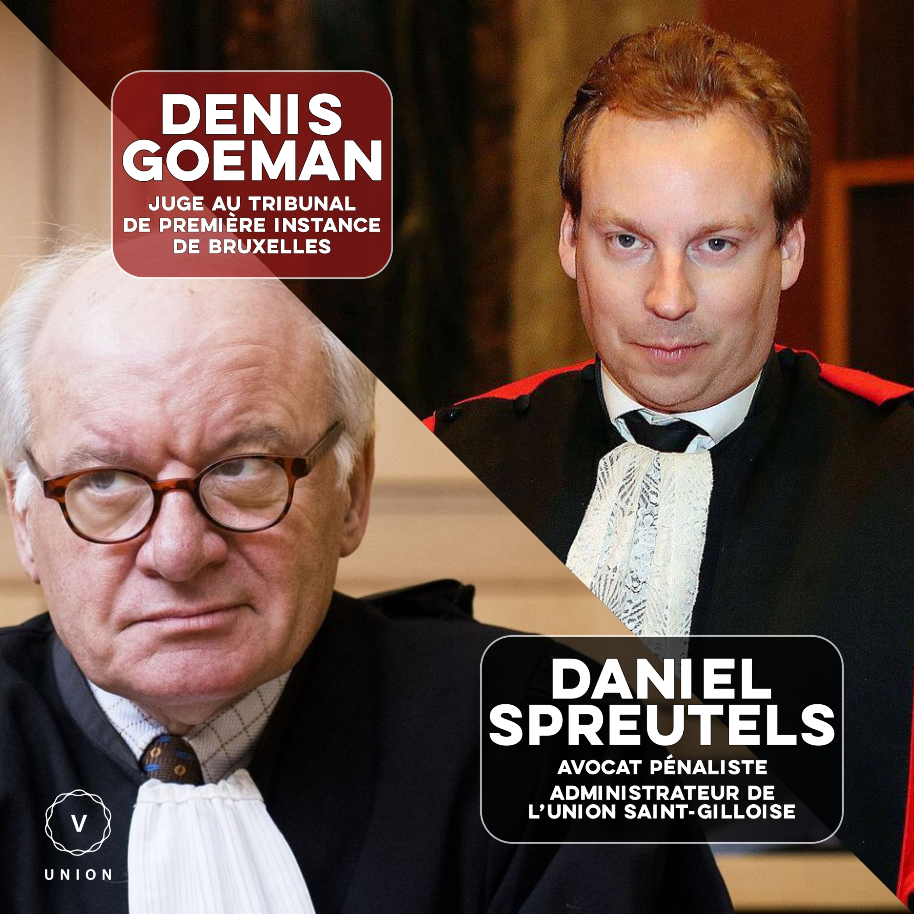 #57 Daniel Spreutels & Denis Goeman | Avocat pénaliste & Juge d ...