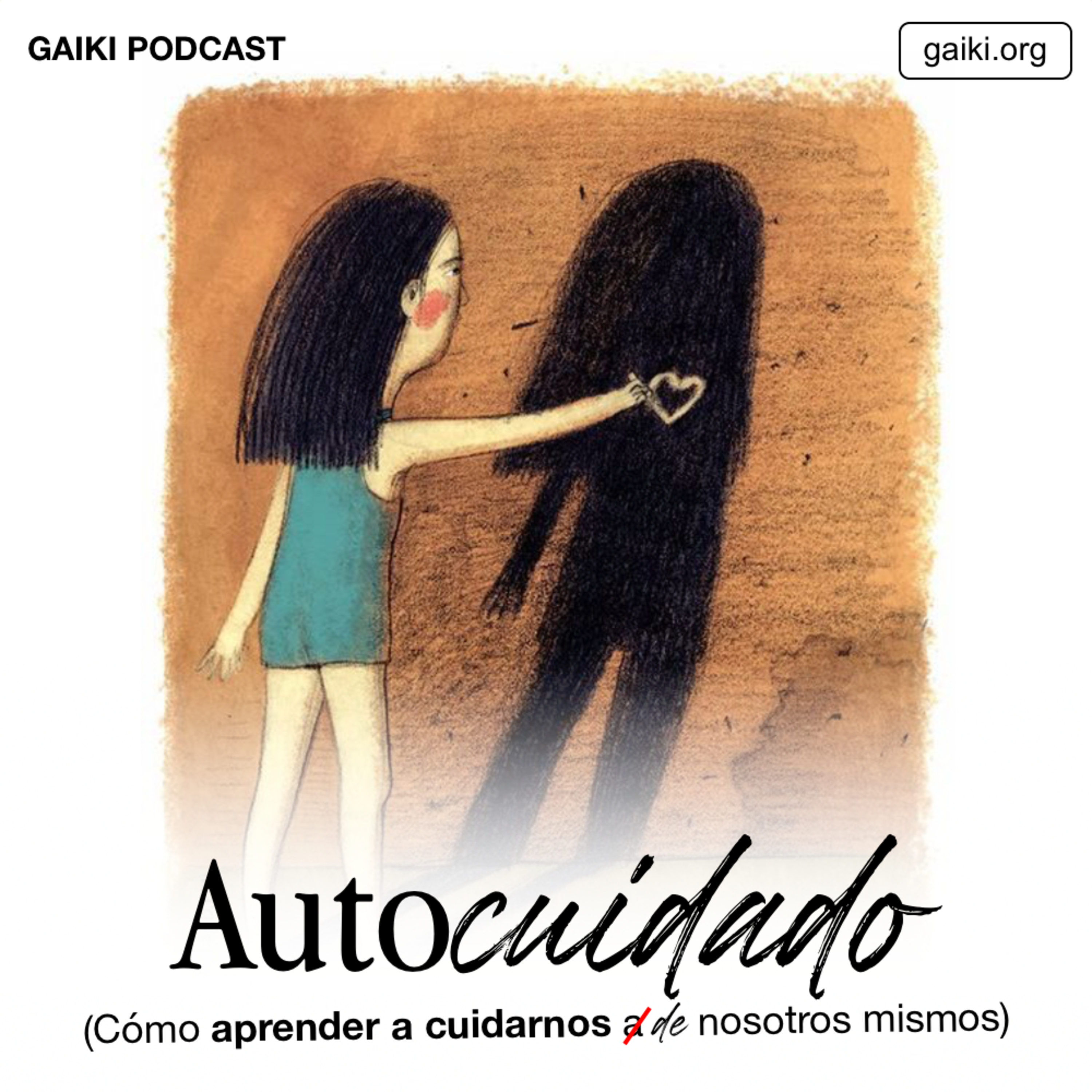 Autocuidado (Cómo aprender a cuidarnos de nosotros mismos) – Gaiki ...