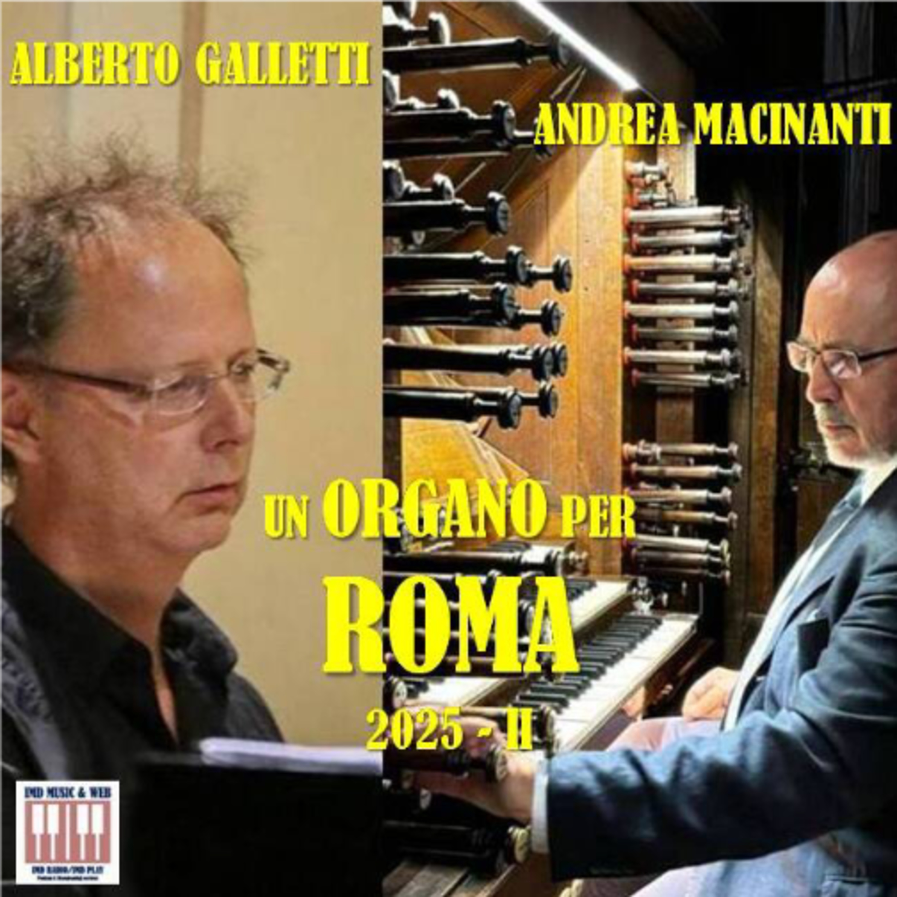 Andrea Macinanti e Alberto Galletti su "Un organo per Roma" 2025 - Listen Now on IMD RADIO/IMD ...