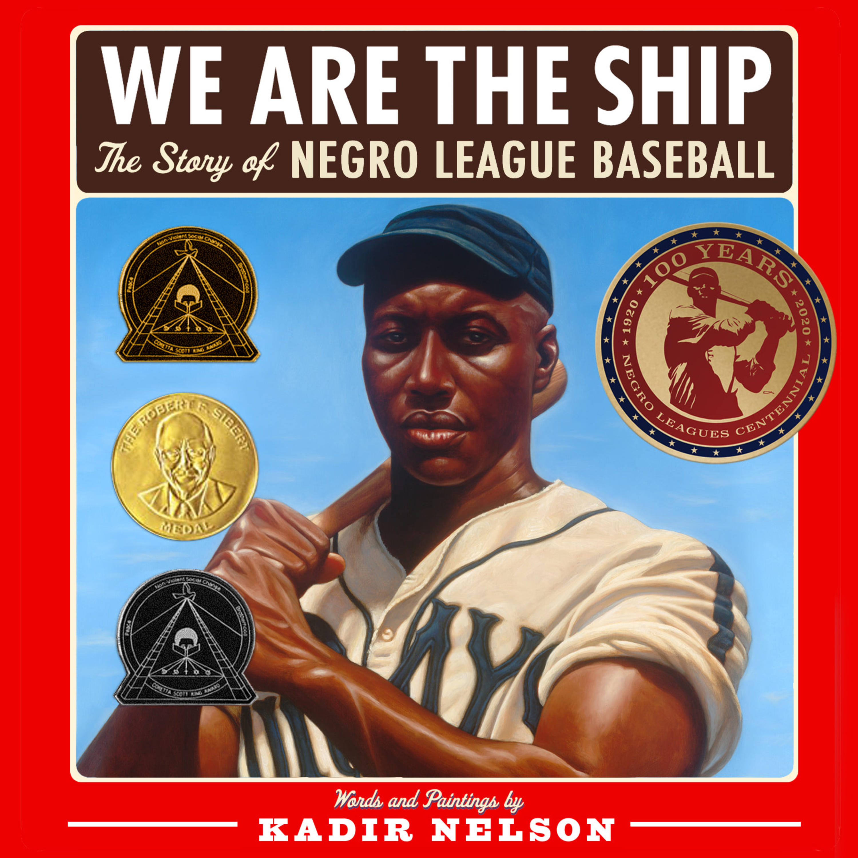 We Are the Ship: The Story of Negro League Baseball by Kadir Nelson ...