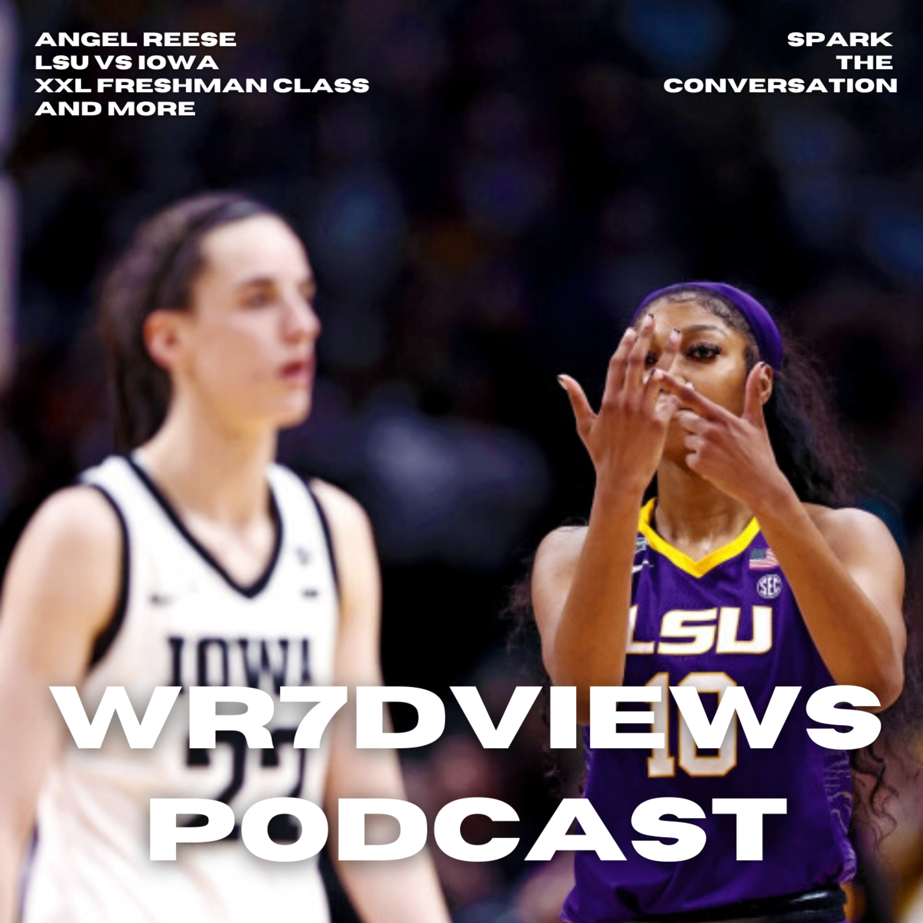 ANGEL REESE VS CAITLIN CLARK CONTROVERSY, XXL FRESHMEN CLASS AND MORE ...