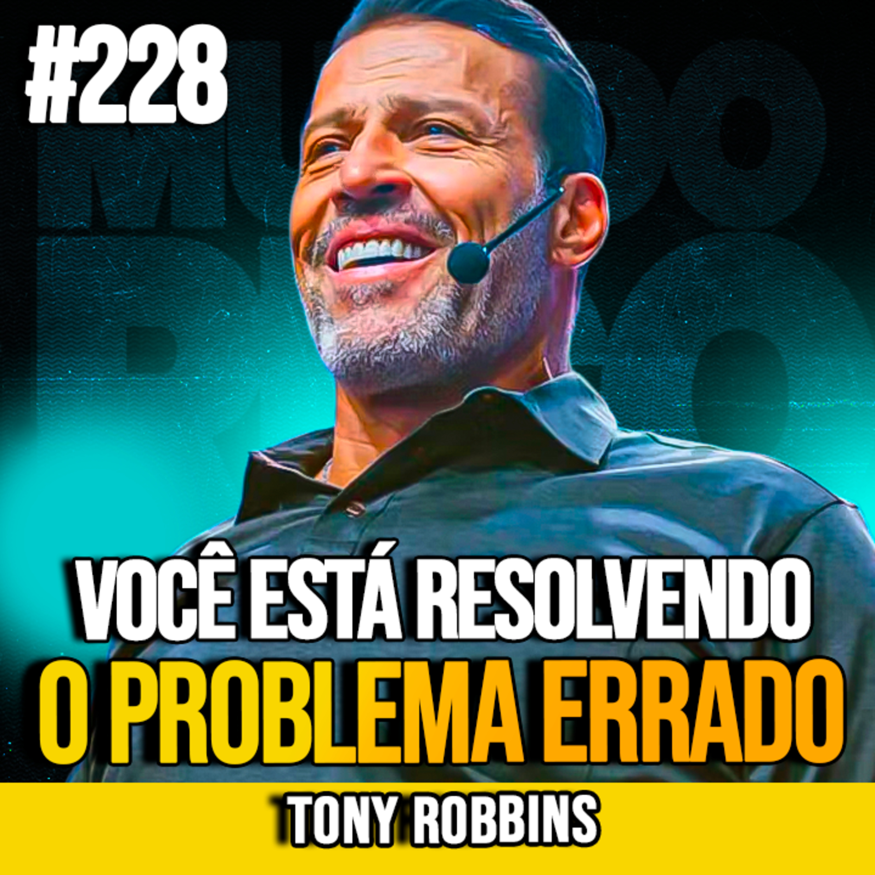 TONY ROBBINS | O MÉTODO DOS 3 PROBLEMAS QUE MUDA TUDO | MUNDOMENTAL ...