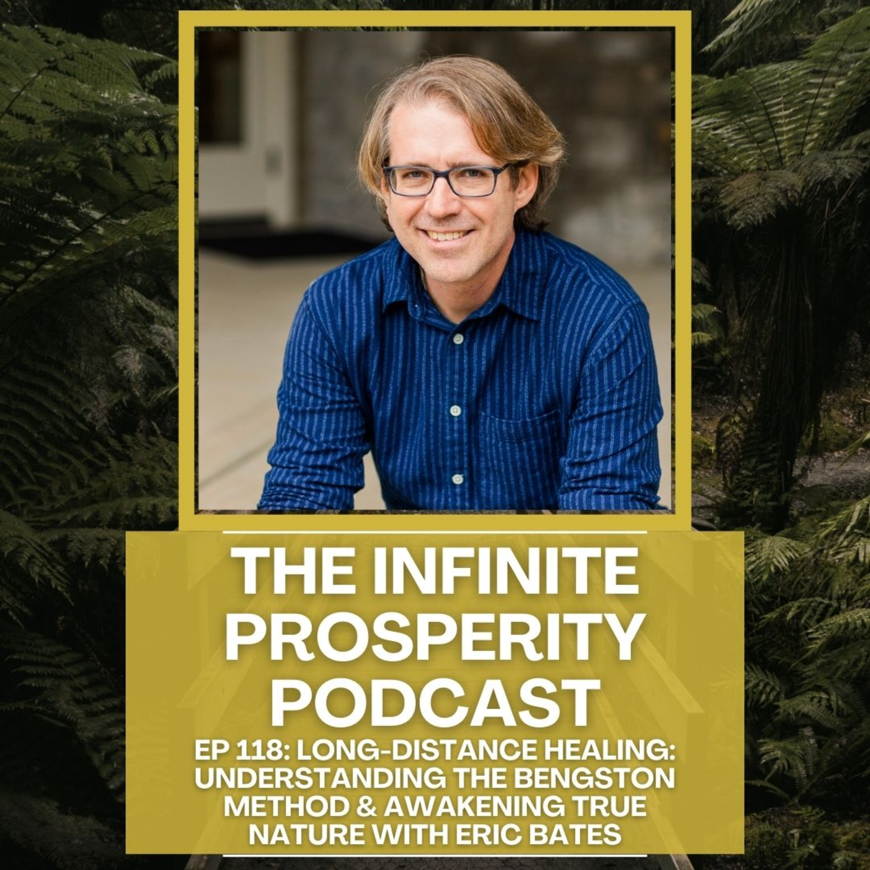 Ep 118: Long-Distance Healing: Understanding the Bengston Method ...