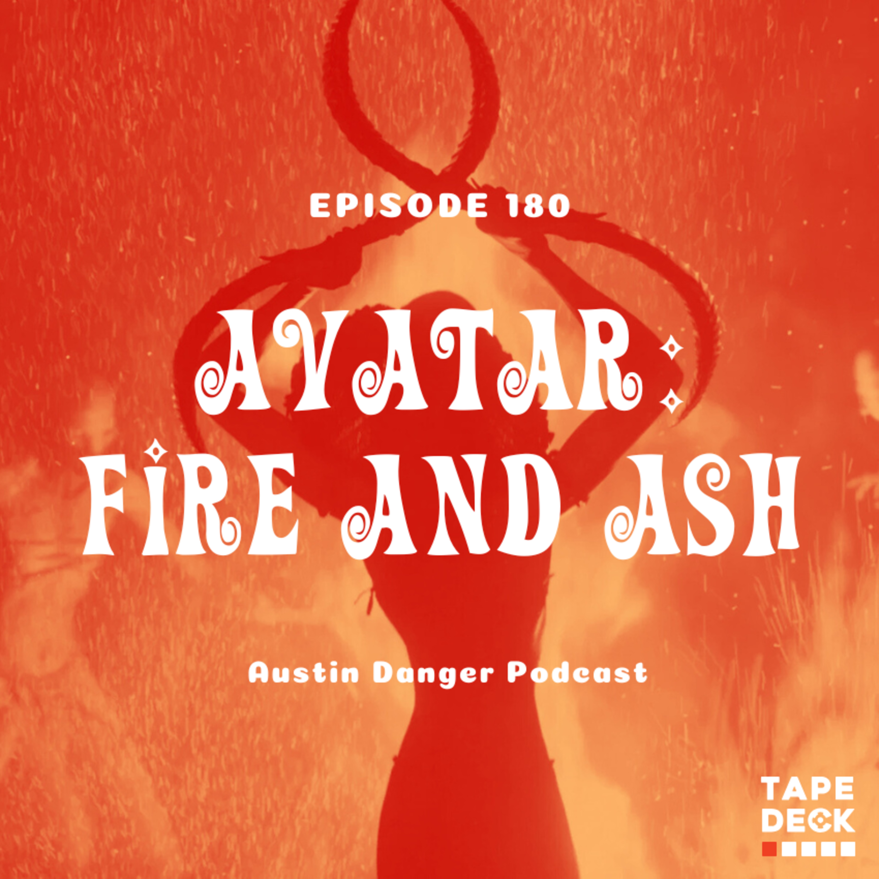 Avatar: Fire and Ash (2025) by Austin Danger Podcast | Podchaser