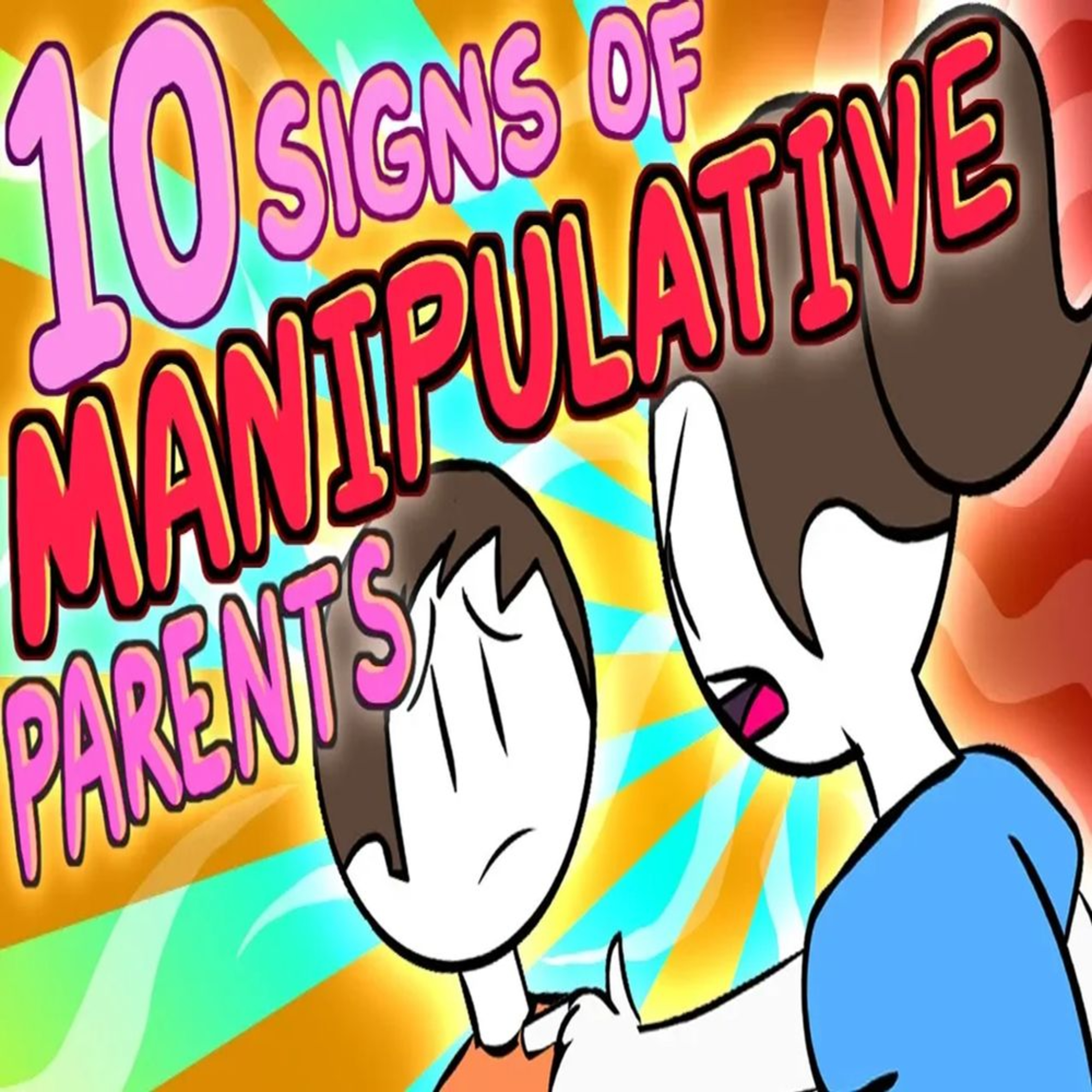 10 Signs Your Parents Are Manipulative – Psych2Go On the GO – Podcast ...