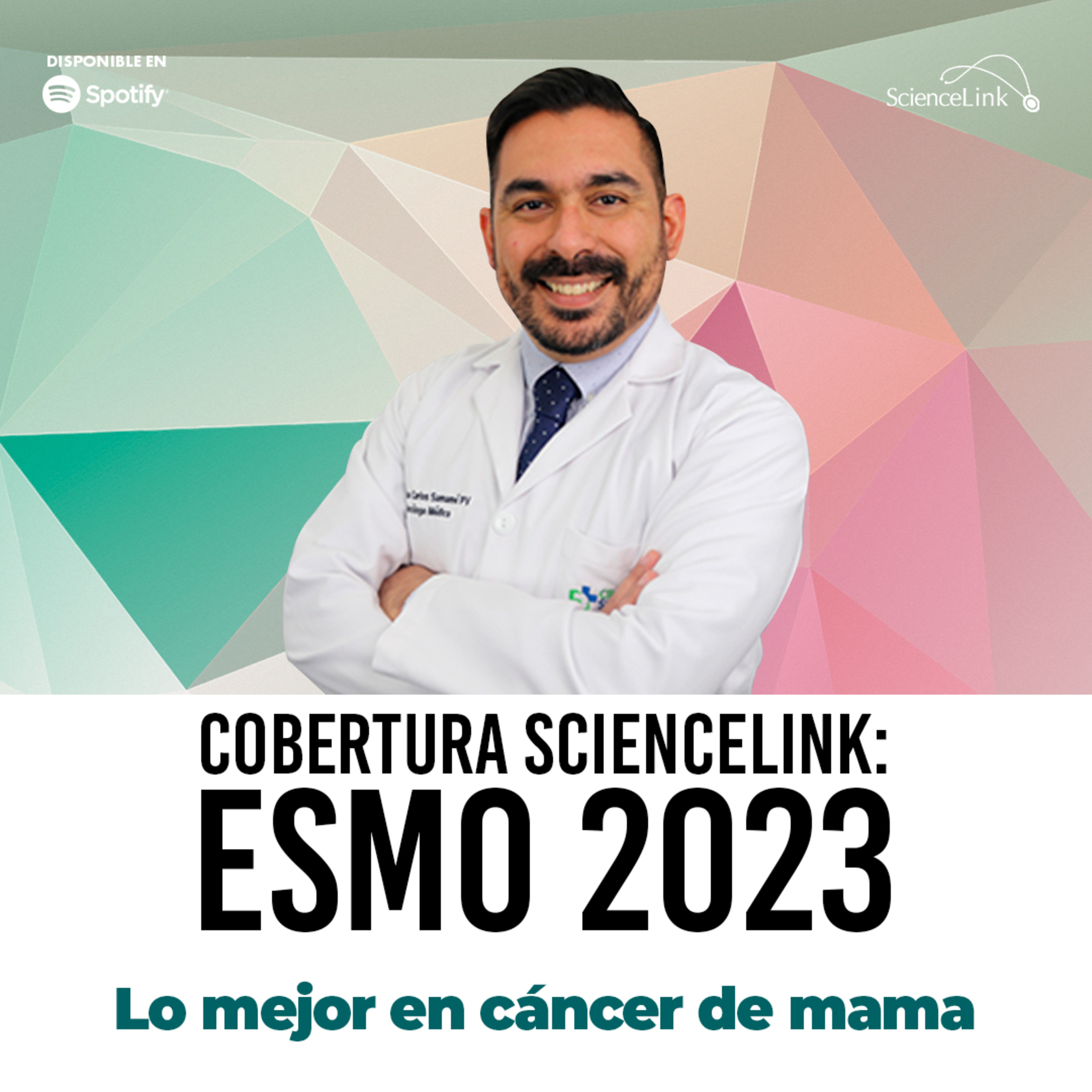 ESMO 2023: lo mejor en cáncer de mama by ScienceLink | Podchaser